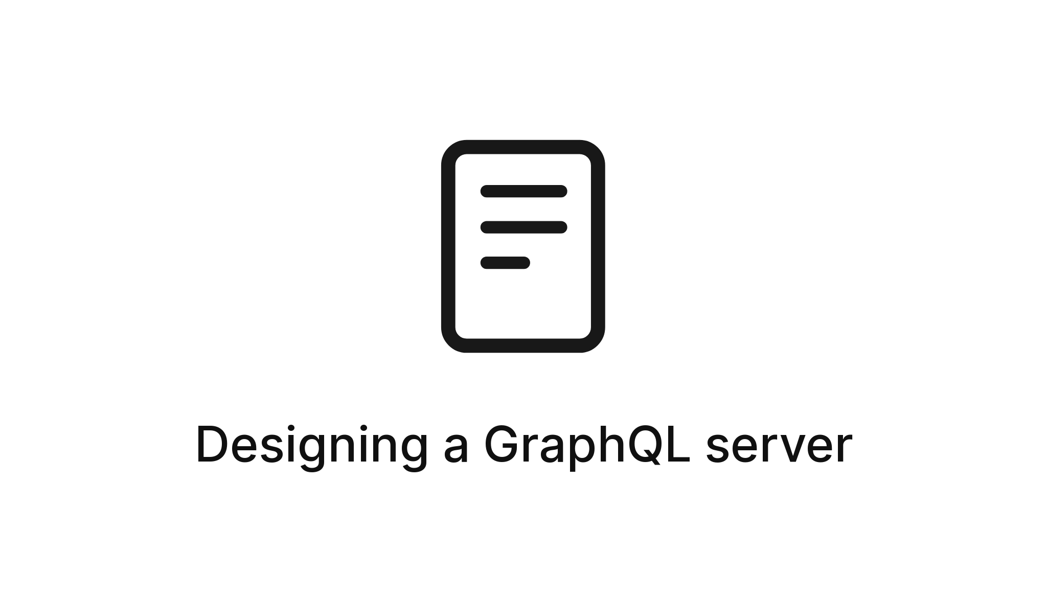 Designing a GraphQL server - jaredgorski.org